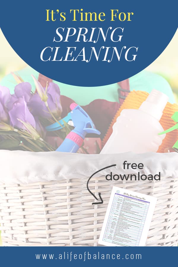 Spring Cleaning - 7 Ways to Get Your Home in Shape - A Life of Balance