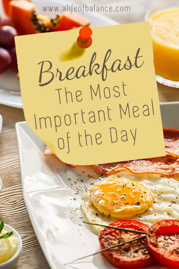 Breakfast - The Most Important Meal of the Day - A Life of Balance