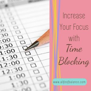 Time Blocking Helps You Focus and Increase Your Productivity - A Life ...